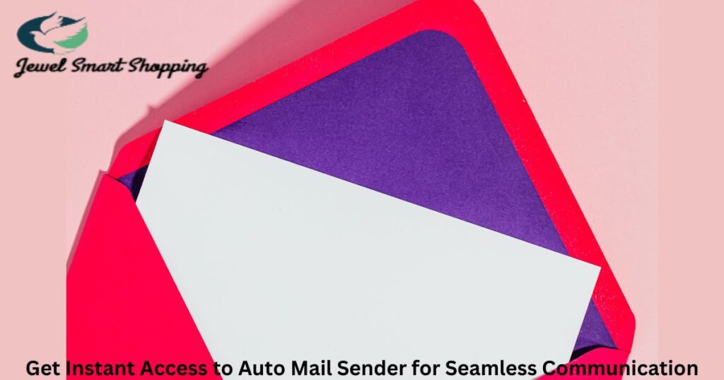 Get Instant Access to Auto Mail Sender for Seamless Communication