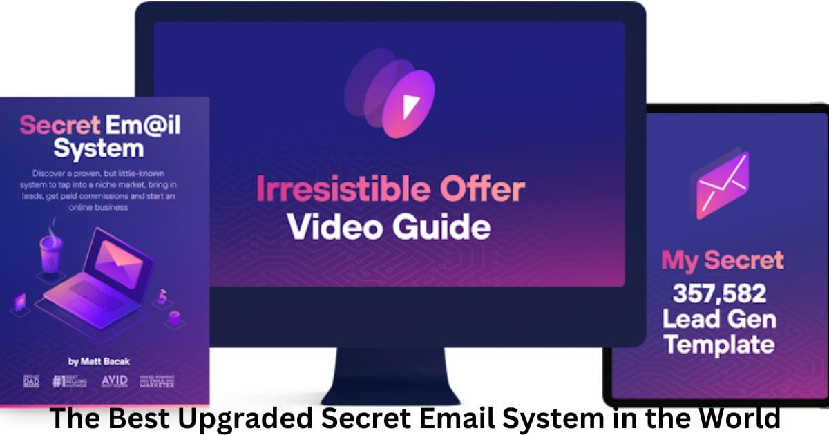 The Best Upgraded Secret Email System in the World?